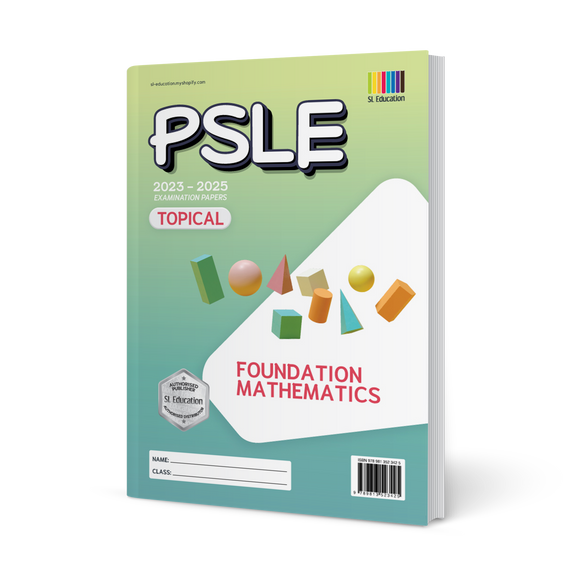 PSLE Foundation Mathematics (Topical) 2023-2025 (with Answers) – SL ...