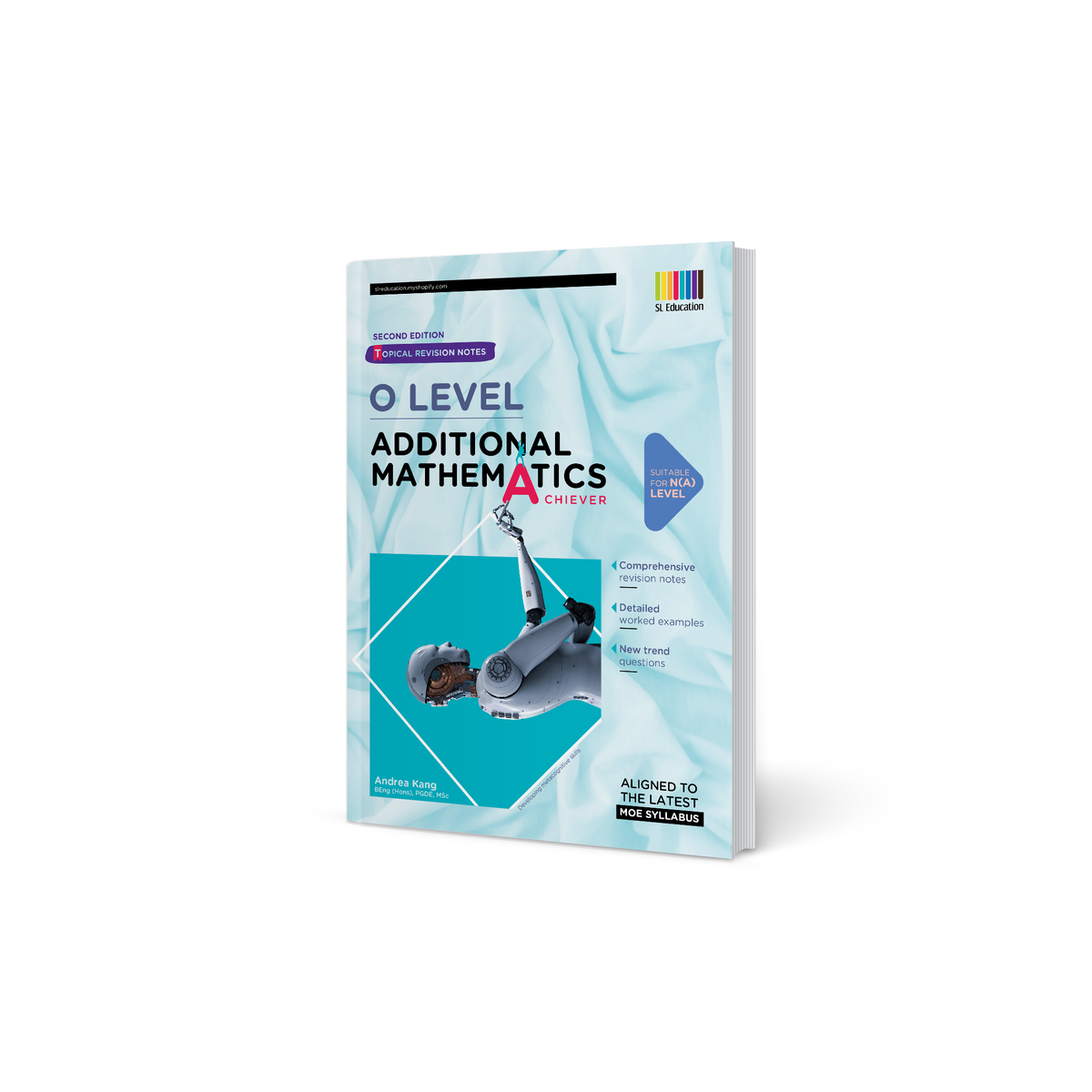 O Level Additional Mathematics Achiever Topical Revision Notes (Revise ...